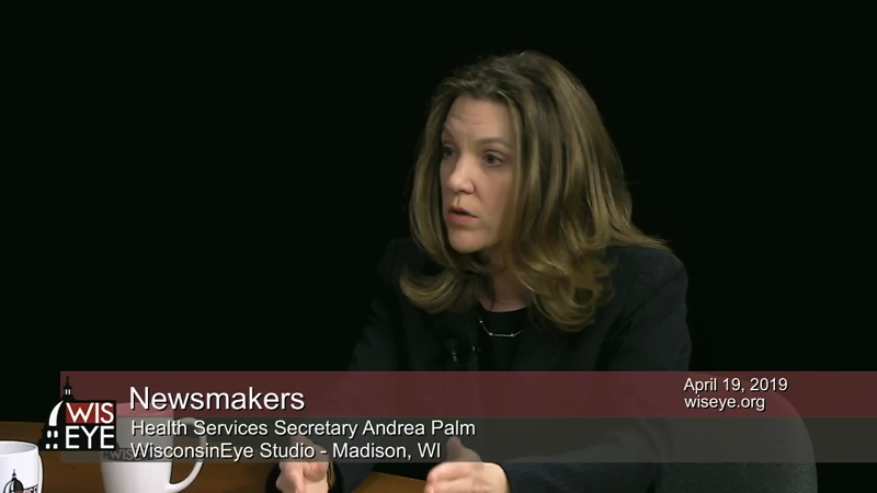Newsmakers: Dept. of Health Services Sec. Andrea Palm - WisconsinEye