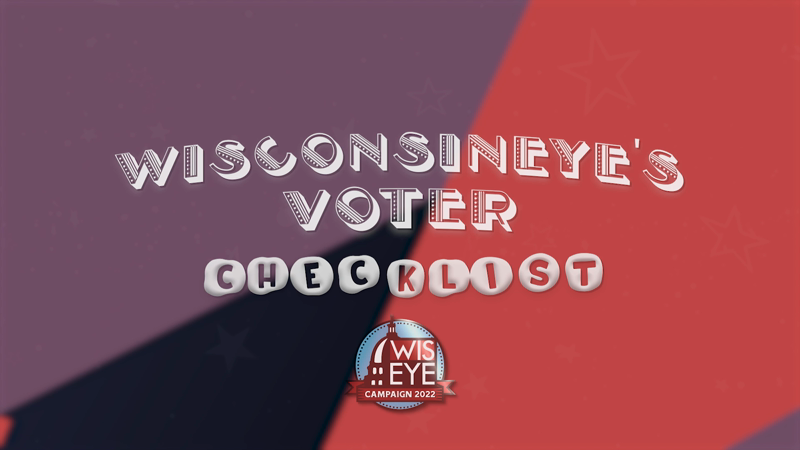Campaign 2022: WisconsinEye Voter Video - WisconsinEye