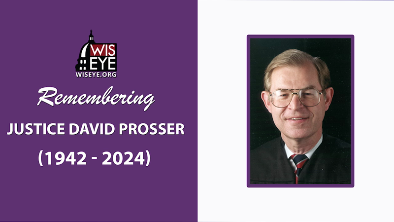 In Memory of Hon. David Prosser - WisconsinEye