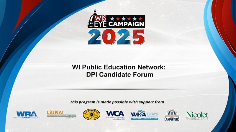 Campaign 2025 Wisconsin Public Education Network: DPI Candidate Forum ...