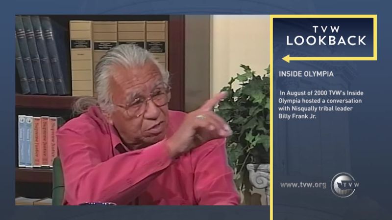 TVW Lookback: Inside Olympia with Billy Frank Jr. - TVW